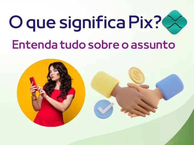O que significa Pix? - Descubra como usar - Pagamento Contas